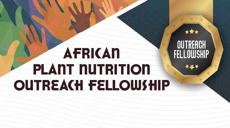 Call For Applications To African Plant Nutrition Outreach Fellowship ...